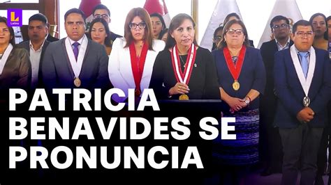 Patricia Benavides se pronuncia tras el inicio de la operación