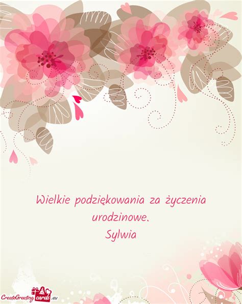 Wielkie podziękowania za życzenia urodzinowe Sylwia Darmowe kartki