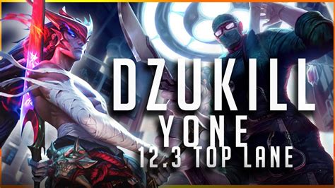 Dzukill Yone Vs Shen Top Patch Yone Gameplay Youtube