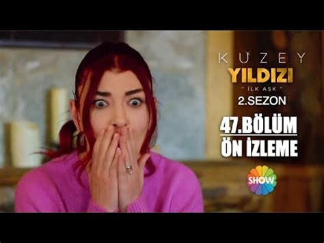 Kuzey Yıldızı İlk Aşk 47 Bölüm Ön İzleme Kurban olayım yapmayın