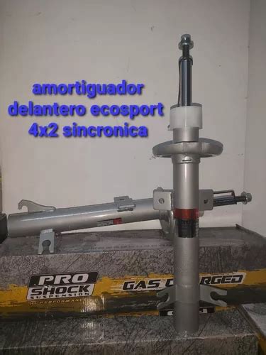 Amortiguador Delantero Proshock Para Ecosport 4x2 Sincronica MercadoLibre