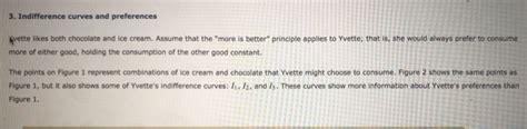 Solved 3 Indifference Curves And Preferences Yvette Likes Chegg