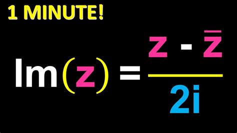 1 minute prove that im z z z̅ 2i youtube