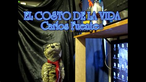 EL COSTO DE LA VIDA Carlos Fuentes Audiolibro Del Cosmopolismo YouTube