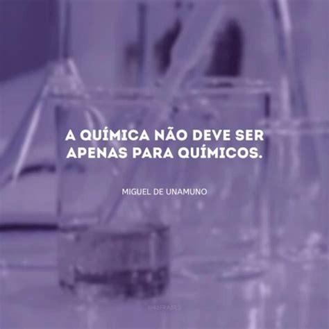 35 frases de química que mostram a beleza e a importância da ciência