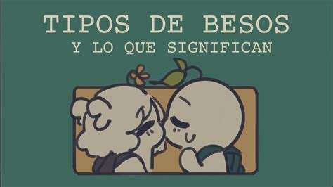 Descubre los 10 tipos de besos más románticos y su significado