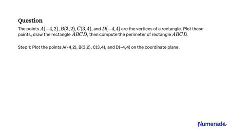 solved the points a 4 2 b 3 2 c 3 4 and d 4 4 are the vertices of a rectangle plot