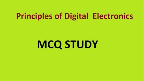Electronics Ii Principles Of Digital Electronics Mcq Study Part