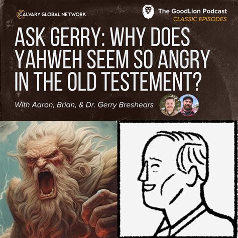 Why Does Yahweh Seem So Angry In The Old Testament GoodLion Classic