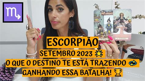ESCORPIÃO SETEMBRO 2023 O QUE O DESTINO TE ESTÁ TRAZENDO