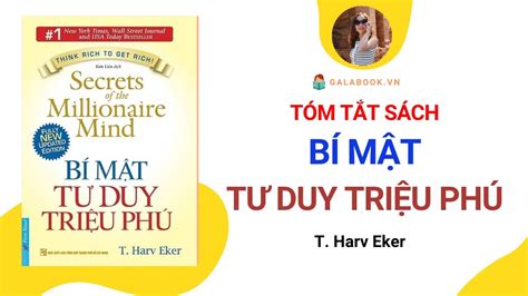 Tóm tắt sách BÍ MẬT TƯ DUY TRIỆU PHÚ T Harv Eker Trần Thu Hằng