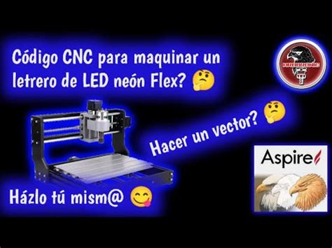 Como generar el código G para maquinar mi letrero de LED neón Flex en