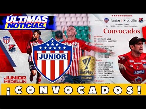 ATENCIÓN ÚLTIMAS NOTICIAS NOVEDADES de JUNIOR vs Medellín Hoy
