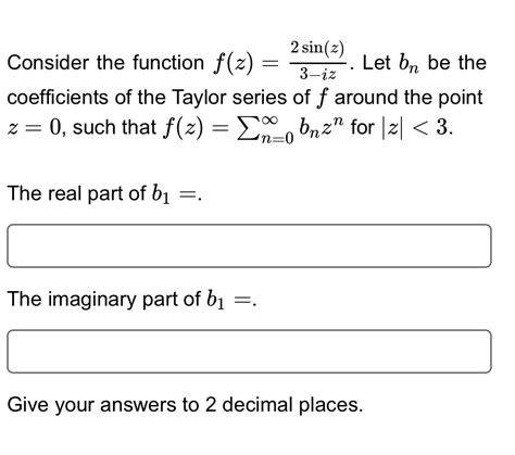 solved consider the function f z 3−iz2sin z let bn be the