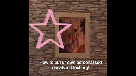 How To Put Ur Own Personalised Decals In Roblox Bloxburg Tutorial