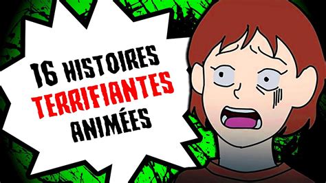16 histoires TERRIFIANTES animées COMPILATION YouTube