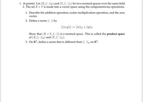 solved 1 4 points let x ∥⋅∥x and y ∥⋅∥y be two normed