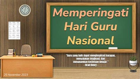 Berikut Ini Poster Ucapan Selamat Hari Guru Nasional 2023 Untuk Anda