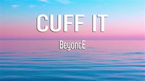 Beyonc Cuff It Lyrics Youtube