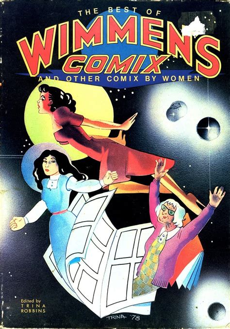 The Best Of Wimmen S Comix And Other Comix By Women By Trina Robbins