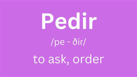 Pedir Conjugation How To Conjugate Pedir In Spanish