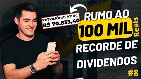 RECORDE DE DIVIDENDOS APORTE MENSAL NO RUMO AO 100 MIL YouTube