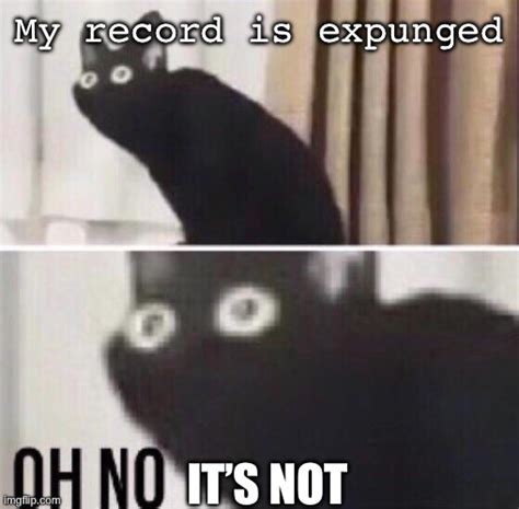 Records Expunged Imgflip