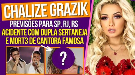 CHALINE GRAZIK PREVISÕES PARA SP RJ RS ACIDENTE DUPLA SERTANEJA