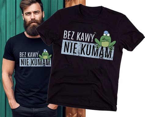 ŚMIESZNA KOSZULKA DLA KOLEGÓW Z PRACY NA DZIEŃ CHŁOPAKA BEZ KAWY id