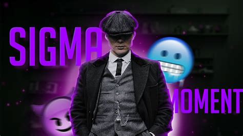 Sigma Moment Coldest Moments Sigma Moments Be A Sigma