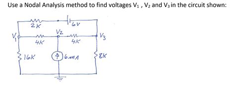 Solved Use A Nodal Analysis Method To Find Voltages