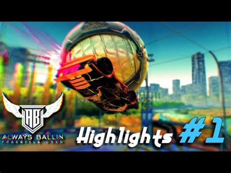 Always Ballin Highlights Rocket League Freestyle Montage Youtube