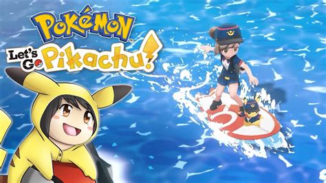 Pokemon Let S Go Pikachu Part 34 Route 19 Route 20 Seafoam