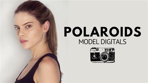 CÓmo Hacer Fotos Polaroids Para Casting En Agencias De Modelos How To Make Your Polaroids