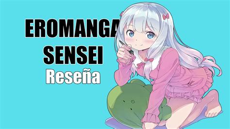 Eromanga Sensei Reseña YouTube