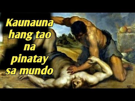 Pinaka Unang Tao Na Pinatay Sa Mundo Lakay Joe Corner YouTube