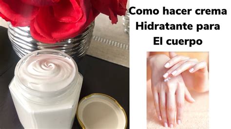 Como Hacer Crema Hidratante Para El Cuerpo YouTube