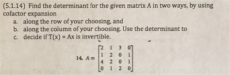 solved find the determinant for the given matrix a in two