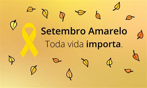 Setembro Amarelo Toda Vida Importa