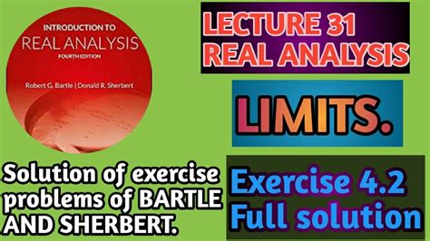 real analysis limits exercise 4 2 bartle and sherbert youtube