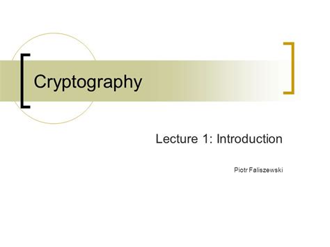 cryptography lecture 1 introduction piotr faliszewski ppt download