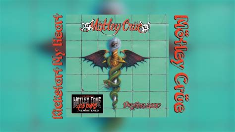 Mötley Crüe Kickstart My Heart 2021 Remaster Extended YouTube