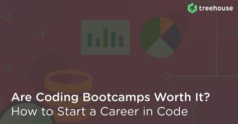 are coding bootcamps worth it how to start a career in code treehouse