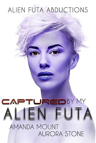 Captured By My Alien Futa Futa On Female Alien Abduction Erotic