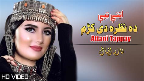 Attan Tappay Nazia Iqbal Pashto New Song 2022 Tappy HD Afghan