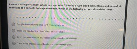 Solved A A Nurse Is Caring For A Client Who Is Postoperative Chegg