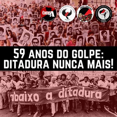 59 anos do Golpe DITADURA NUNCA MAIS Federação Anarquista