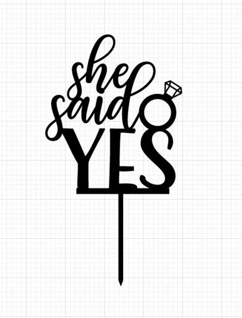 She Said Yes Cake Topper Svg Wedding Cake Topper SVG Etsy