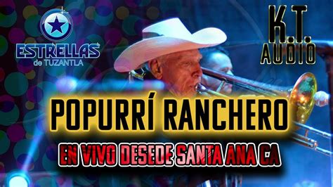 Estrellas De Tuzantla Popurri Ranchero En Vivo Santa Ana Ca Youtube