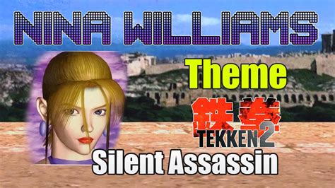 Nina Williams Tekken Theme Silent Assassin Youtube
